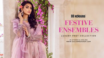 Elevate Your Eid Fashion with Ideas' Luxury Pret Collection - Lens