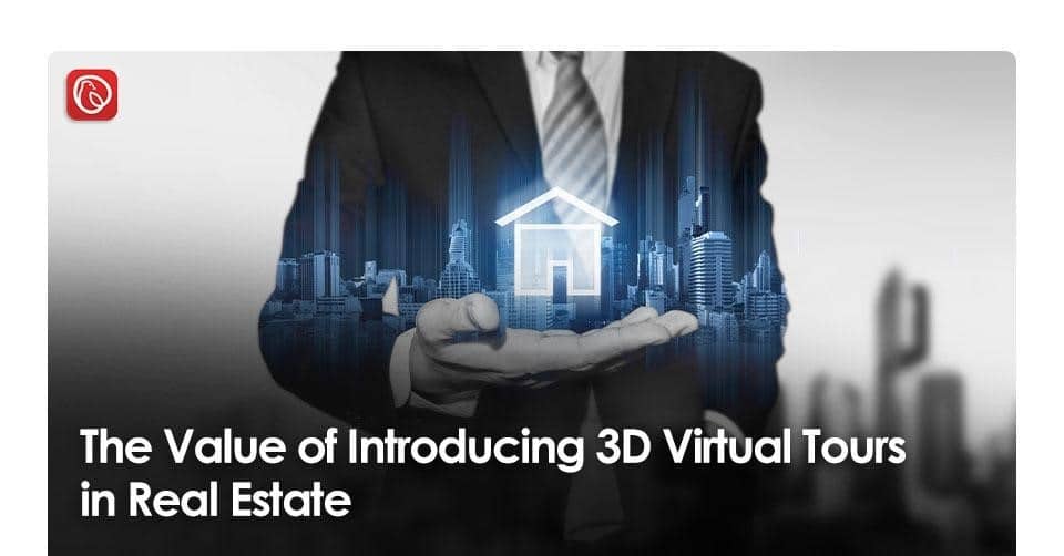 The Value of Introducing 3D Virtual Tours in Real Estate