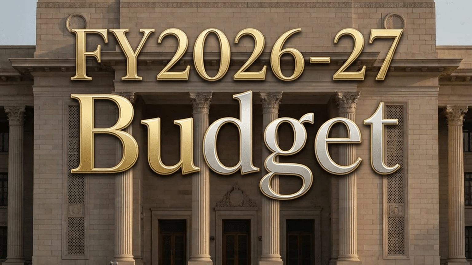 Govt Finalizes New Date to Present FY27 Budget Next Week